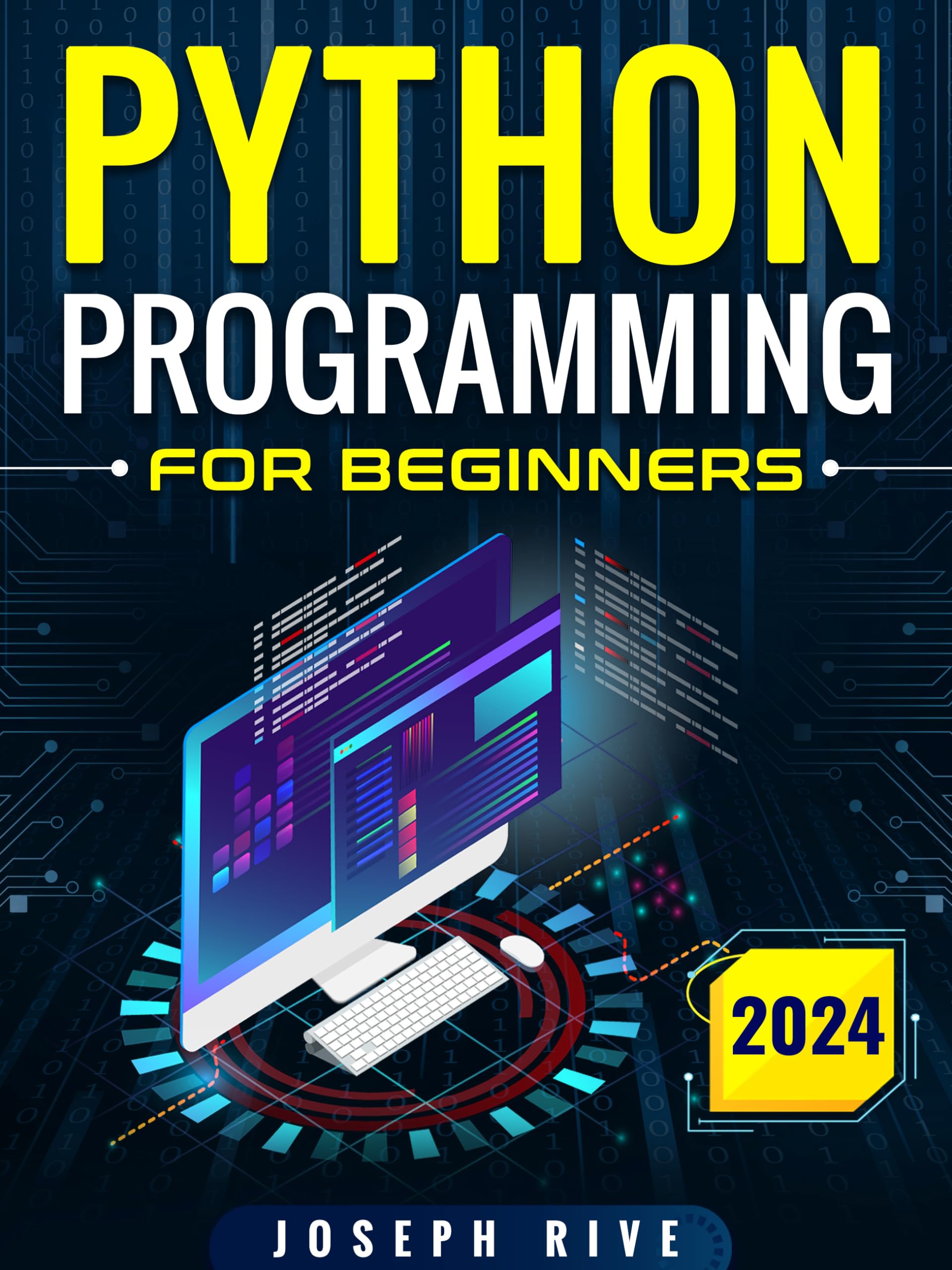 Python Programming for Beginners: A Step by Step Guide to Master Python Programming for Beginners with Practical Projects