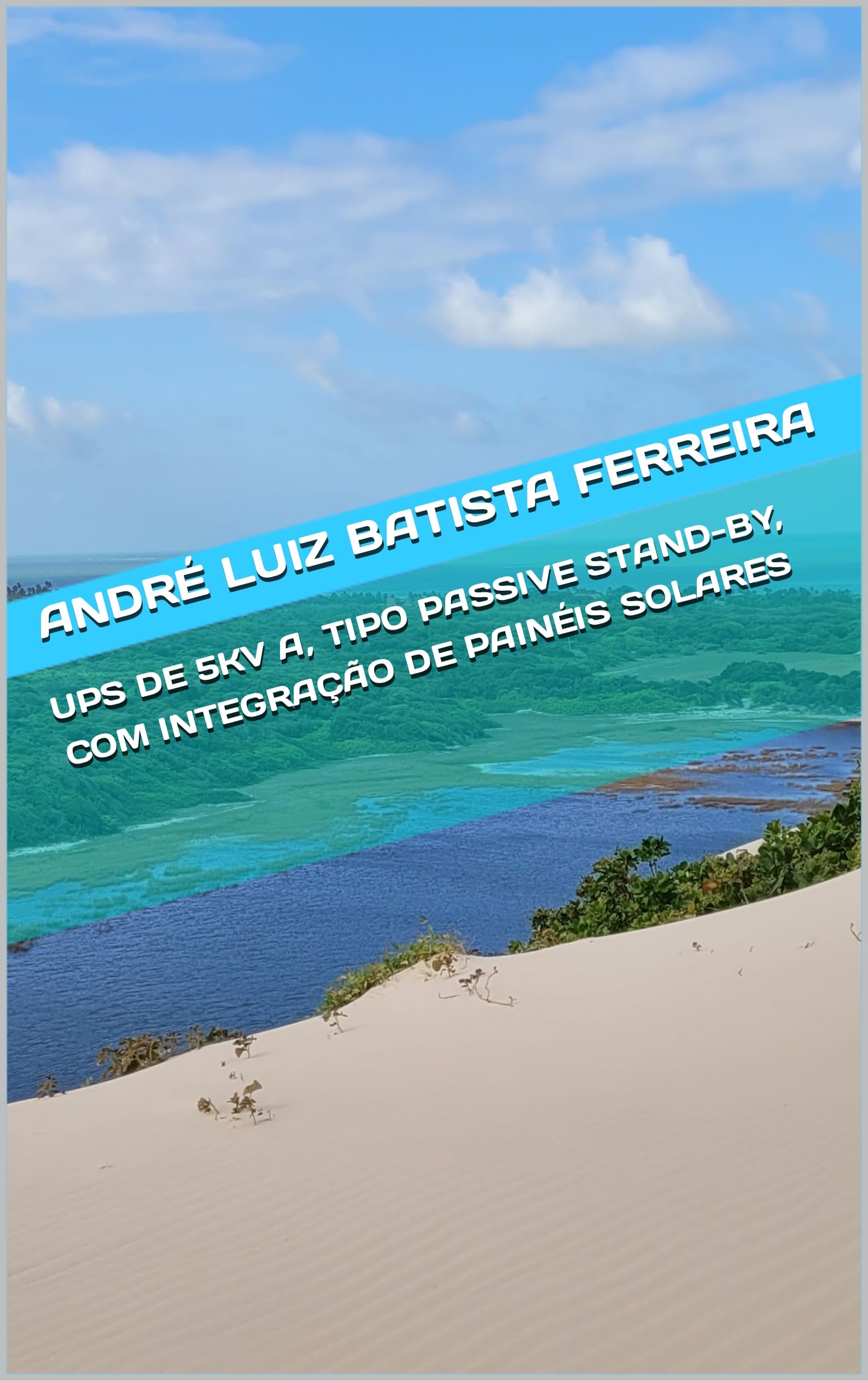 UPS de 5kV A, tipo Passive Stand-by, com integração de painéis solares (Portuguese Edition)