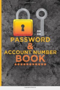 password & account number book: great password book for never forget the login info, bank account number, bills, each social media account, online ... assistance. password log book alphabetical.