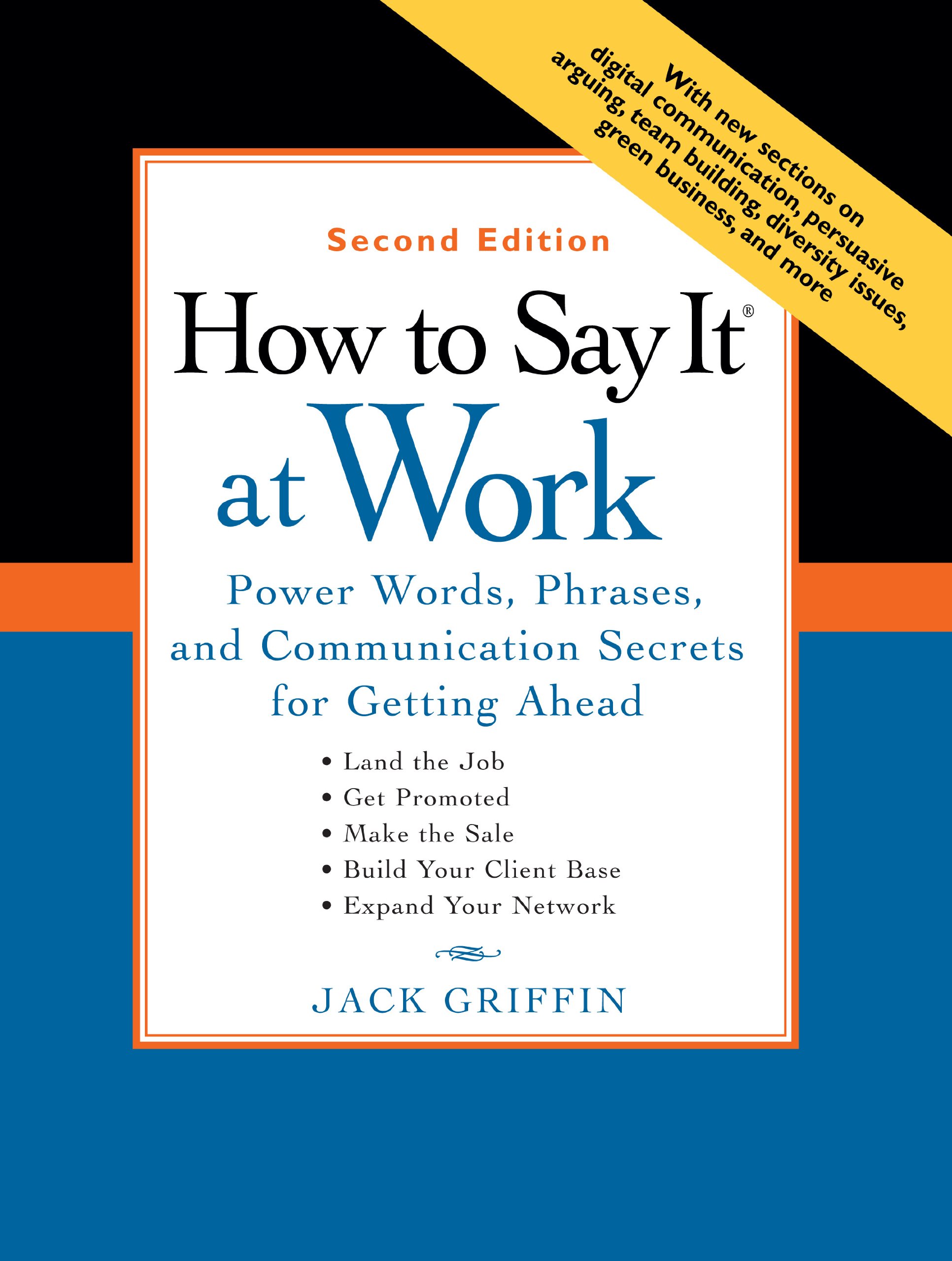 How to Say It at Work, Second Edition: Power Words, Phrases, and Communication Secrets for Getting Ahead: Power Words, Phrases, and Communication Secrets ... Ahead, Second Edition (How to Say It...)