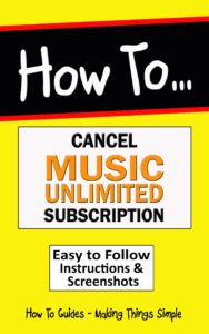 cancel music unlimited subscription: how to cancel music unlimited membership on my amazon account. (how to guides book 5)