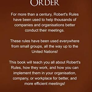 Robert's Rules of Order: A Beginner's Guide to Robert's Rules of Order, Teaching You how to Manage and Run Meetings!