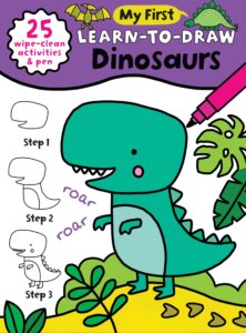 my first learn-to-draw: dinosaurs: coloring book for toddlers with 25 wipe clean activities and marker (my first wipe clean how-to-draw)