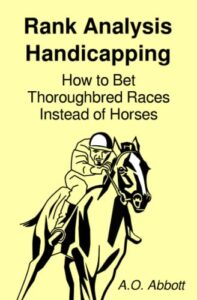 rank analysis handicapping: how to bet thoroughbred races instead of horses