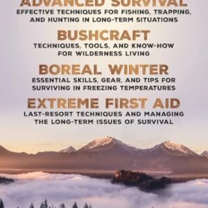 Thrive: Long-Term Wilderness Survival Guide; Skills, Tips, and Gear for Living on the Land