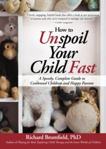 how to unspoil your child fast: stop the tantrums, meltdowns, and whining with positive discipline and boundary-setting