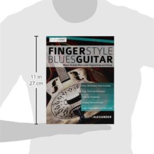 Fingerstyle Blues Guitar: Master Acoustic Blues Guitar Fingerpicking and Soloing (Learn How to Play Blues Guitar)