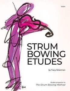 strum bowing etudes--violin: etude companion to the strum bowing method-how to groove on strings