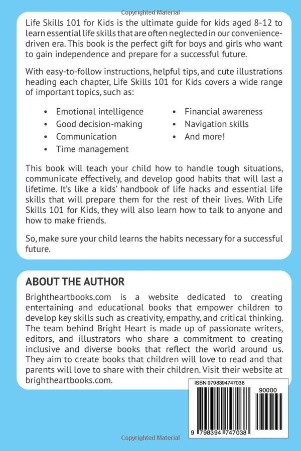 Life Skills 101 for Kids: How to Communicate, Connect, and Succeed in Every Area of Your Life