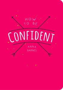 how to be confident