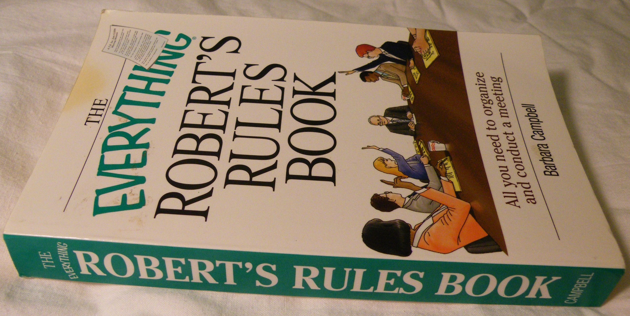 The Everything Robert's Rules Book: All you need to organize and conduct a meeting