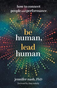 be human, lead human: how to connect people and performance