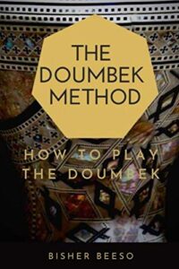 the doumbek method: how to play the doumbek, the history of the instrument, arabic vs. turkish style, the doumbek business & more