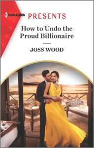 how to undo the proud billionaire (south africa's scandalous billionaires book 1)