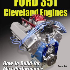 Ford 351 Cleveland Engines: How to Build for Max Performance