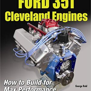 Ford 351 Cleveland Engines: How to Build for Max Performance