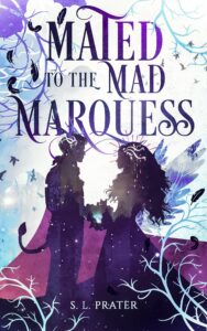 mated to the mad marquess: gaslamp fantasy romance (fae tricksters book 4)