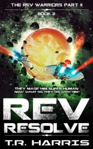 rev: resolve -- an epic military sci-fi novel: the rev warriors series book 7