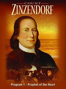 count zinzendorf program 1 - prophet of the heart