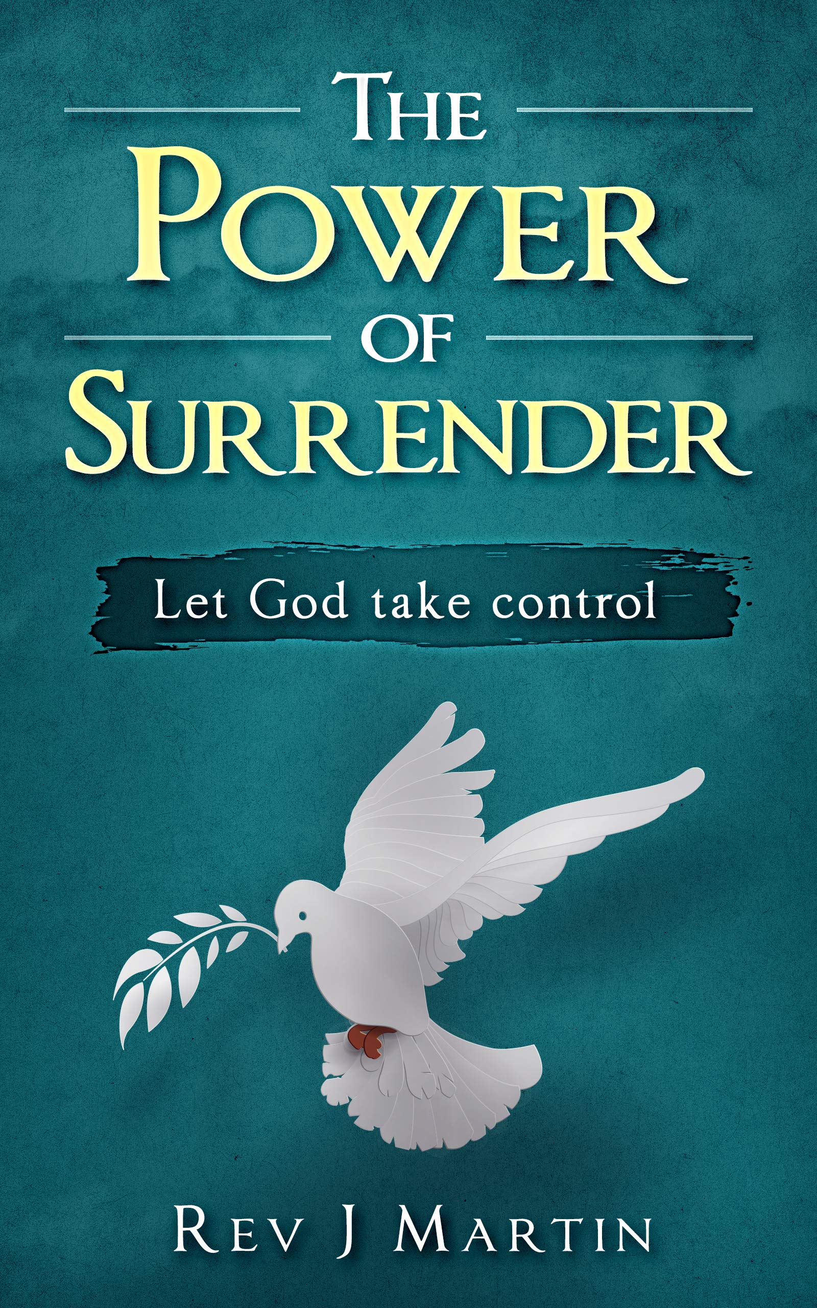 The Power of Surrender: Let God take control