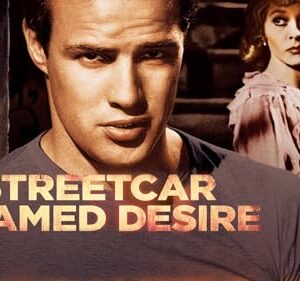 A Streetcar Named Desire