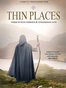 thin places - stories of celtic community & extraordinary faith