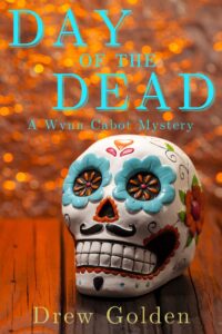 day of the dead: a wynn cabot mystery