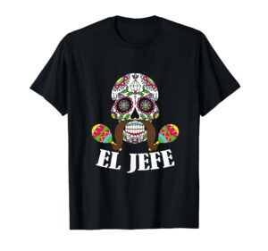 dias de los muertos mexican day of the dead el jefe | mens t-shirt