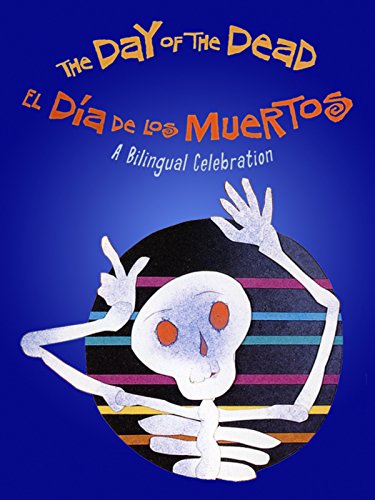 Day of the Dead: A Bilingual Celebration