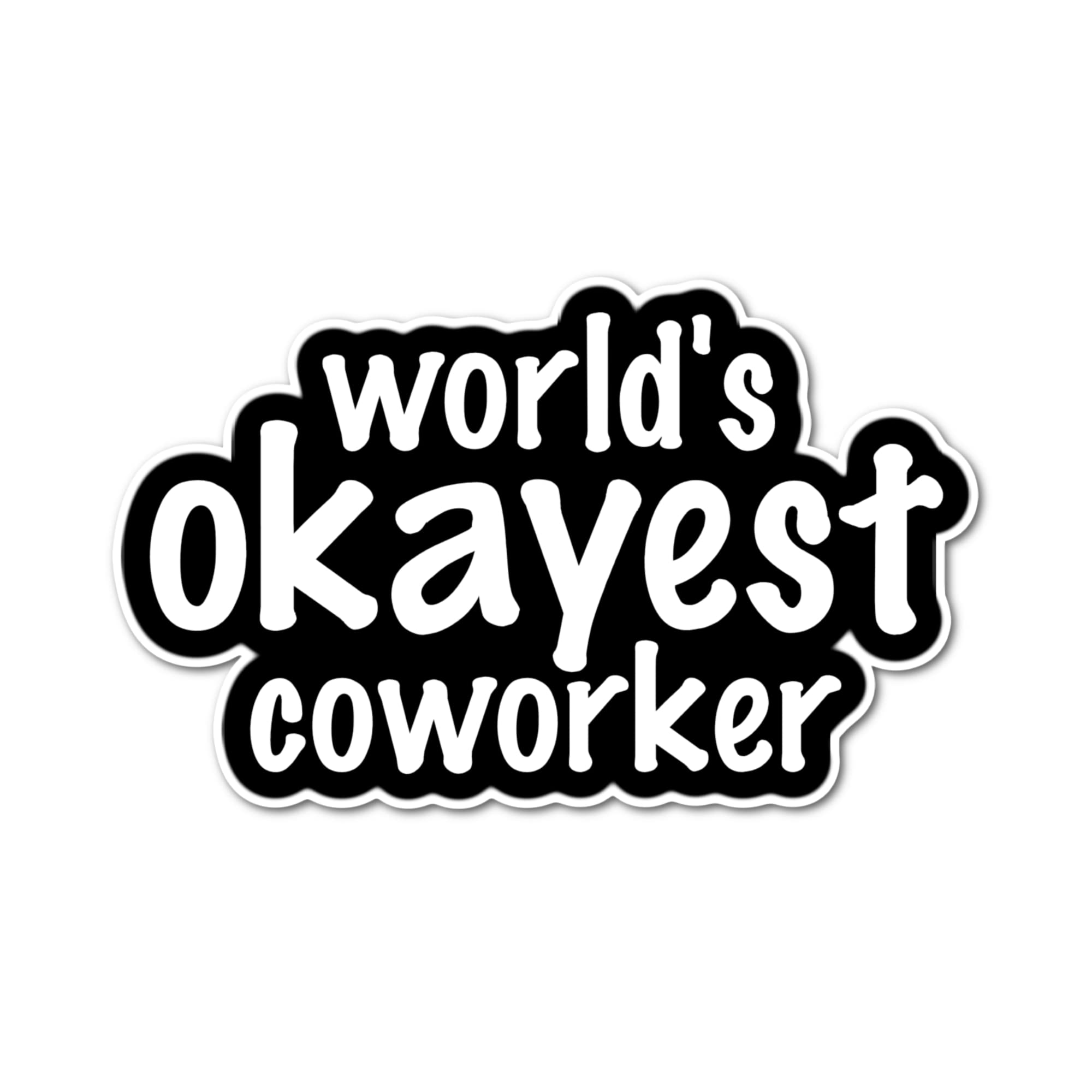 3.5" worlds okayest coworker co-worker Funny laminated laptop sticker funny office joke job work prank text great for laptop kindle pc cubicle wall etc etc