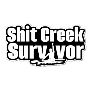 3.75" shit creek survivor funny joke laminated laptop sticker gift for friend family perfect for laptop pc tablet kindle tumbler mug and more boat kayak canoe