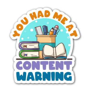 you had me at content warning sticker, smut stickers, book lover stickers, romance reader stickers, water assistant die-cut vinyl decals for laptop, phone, guitar, water bottles, kindle stickers