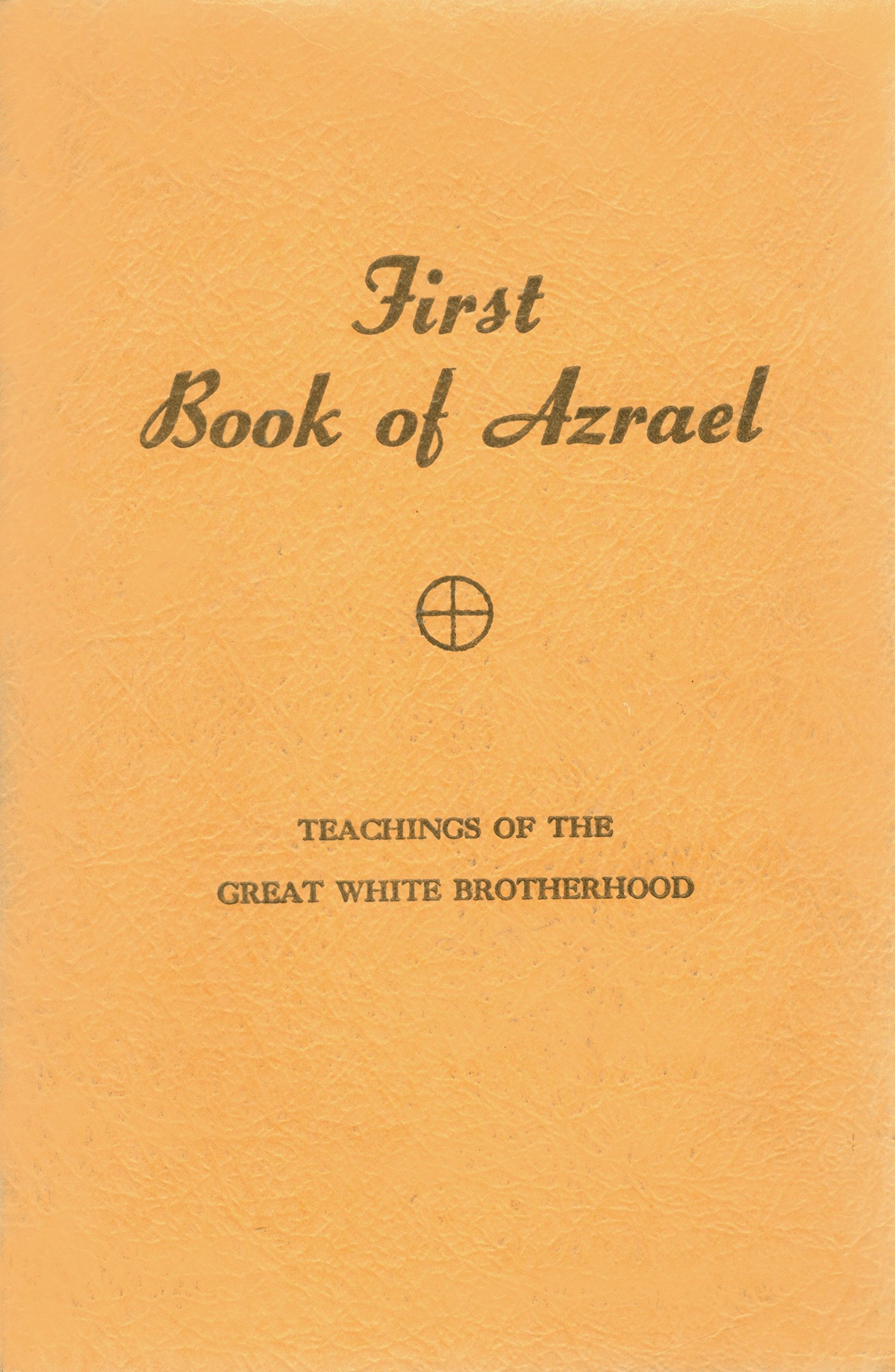 First Book of Azrael: Teachings of the Great White Brotherhood