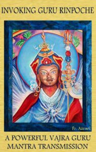 invoking guru rinpoche: a powerful vajra guru mantra transmission