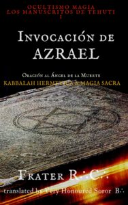 ocultismo magia la invocación de azrael: los manuscritos de tehuti (la magia del iniciado nº 1) (spanish edition)