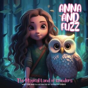 anna and fuzz: the magical land of wonders