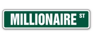 millionaire street sign rich business owner man money | indoor/outdoor | 24" wide plastic sign