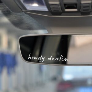 2 x Howdy Darlin Decal, Car Sticker, Window Decal, Western Sticker, Rear View Mirror Decal, Mirror Sticker, Positive Affirmations Sticker, Girls Car Decor (White)