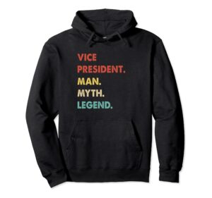 vice president man myth legend pullover hoodie