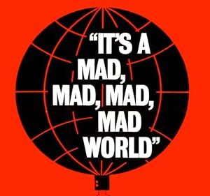 It's a Mad, Mad, Mad, Mad World