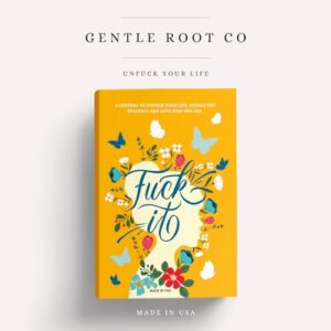 Fuck It: A Guided Self-Love and Gratitude Journal for Women to Unfuck Your Life, Exhale the Bullshit, and Love Who You Are (Cute Self Care & Self Help Books)