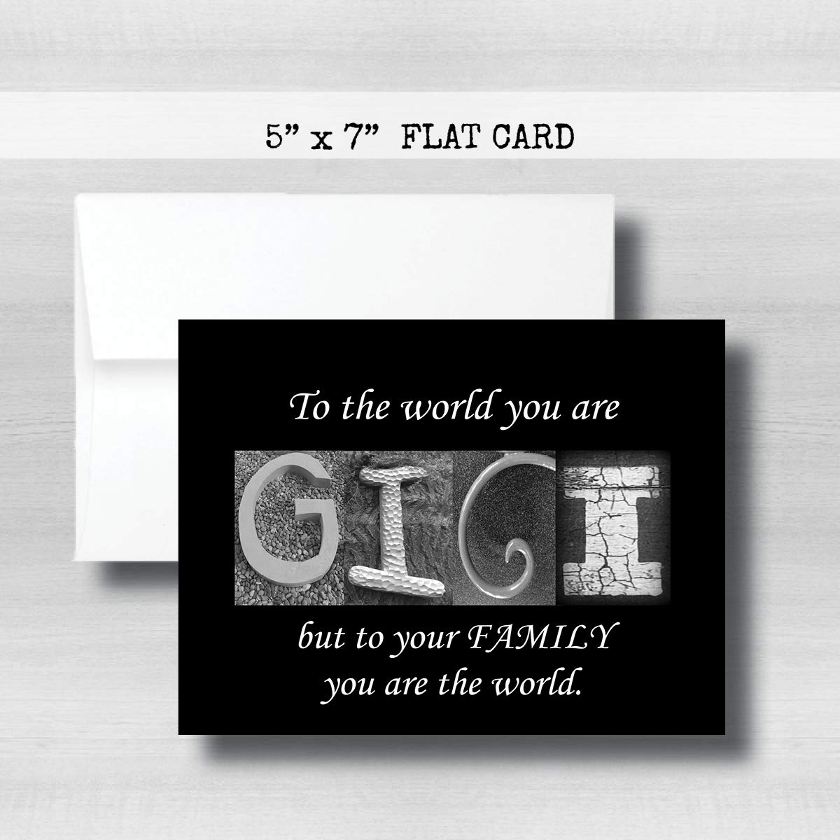 GIGI Card, 5" x 7" FLAT CARD Mother's Day Cards, To the world you are GIGI but to your family you are the world, Godmother