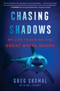 chasing shadows: my life tracking the great white shark