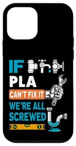 iphone 12 mini funny plumber custom name if pla can't fix it we're all case