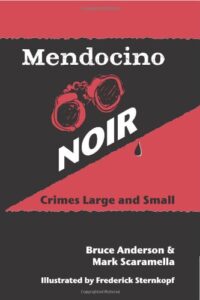 mendocino noir: crimes large and small