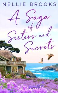 a saga of sisters and secrets (mendocino cove book 6)