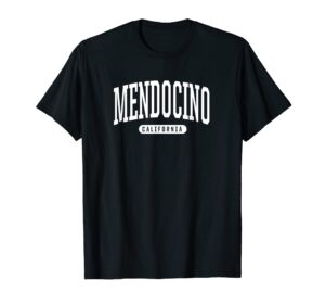 college style mendocino california souvenir gift t-shirt