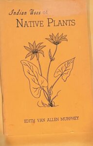 indian uses of native plants- mendocino county historical society