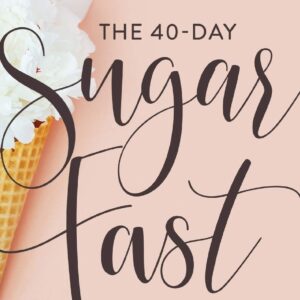 The 40-Day Sugar Fast, The Green Smoothie Recipe Book 2 Books Collection Set