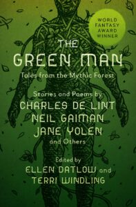 the green man: tales from the mythic forest (mythic anthologies)